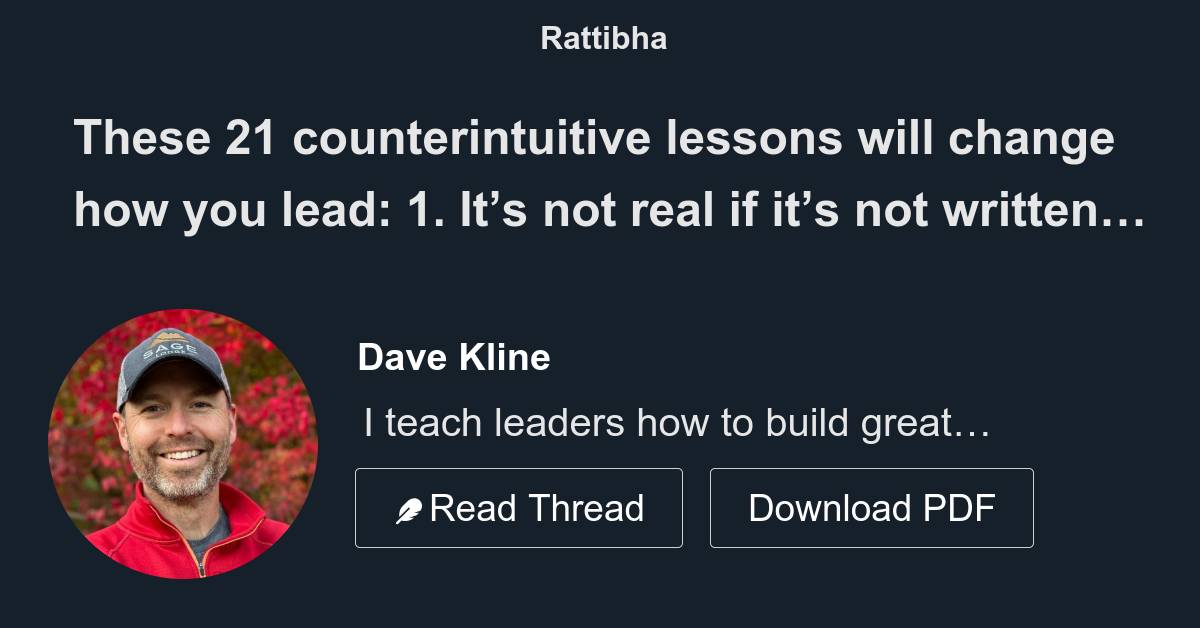 These 21 counterintuitive lessons will change how you lead: 1. It’s not ...