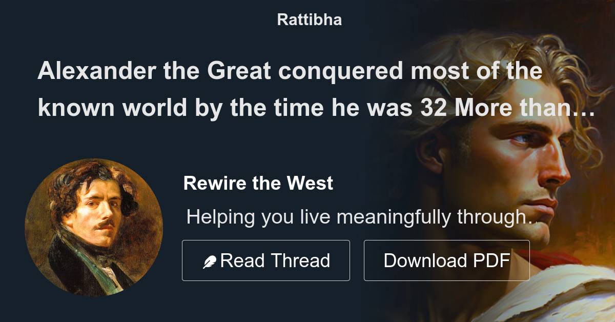 Alexander the Great conquered most of the known world by the time he ...