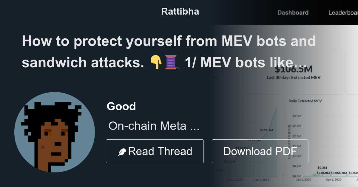 How to protect yourself from MEV bots and sandwich attacks. 👇🧵 - Thread from Good @atgoodm ...