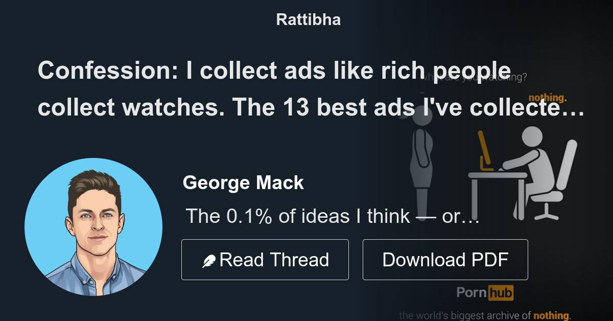 Confession: I collect ads like rich people collect watches. The 13 best ads I've collected ...