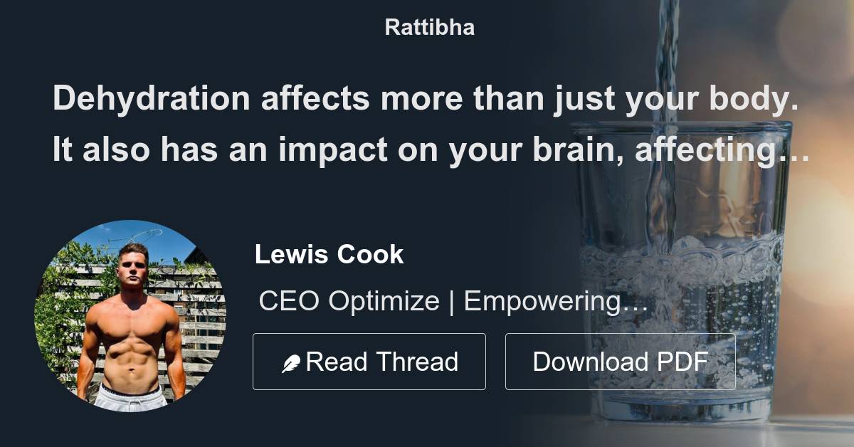 Dehydration affects more than just your body. It also has an impact on ...