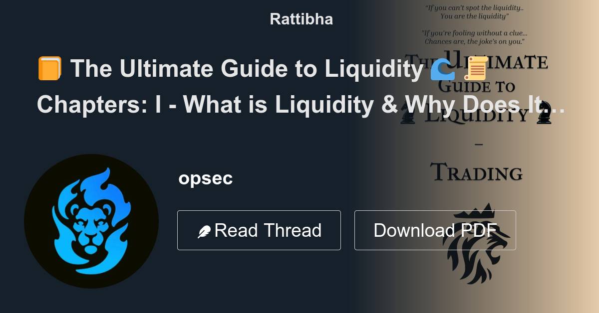 📙 The Ultimate Guide to Liquidity 🌊 📜 Chapters: I - What is Liquidity ...