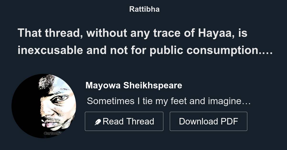 That thread, without any trace of Hayaa, is inexcusable and not for public consumption. Having ...