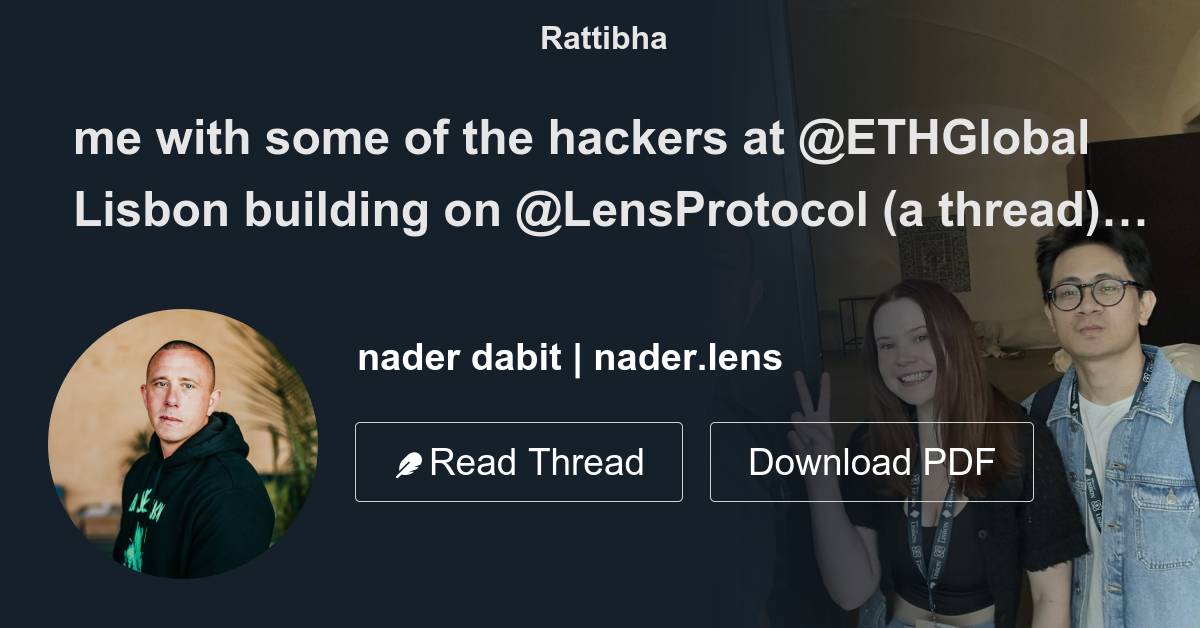 me with some of the hackers at @ETHGlobal Lisbon building on @LensProtocol (a thread) - tag ...