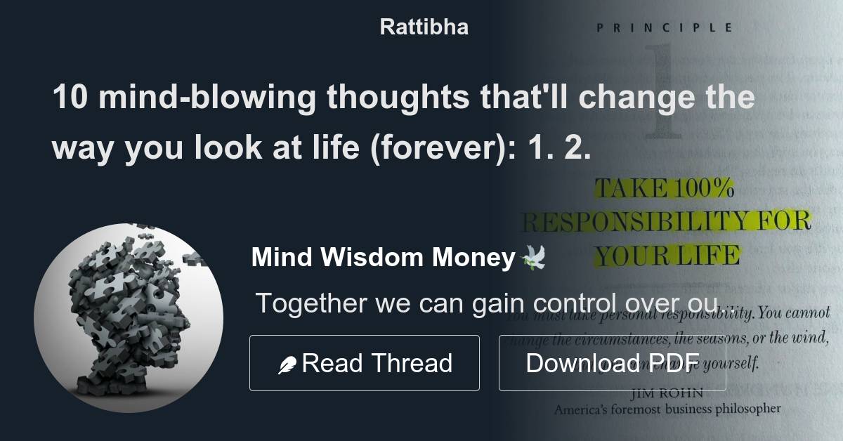 10 mind-blowing thoughts that'll change the way you look at life (forever): 1. - Thread from ...