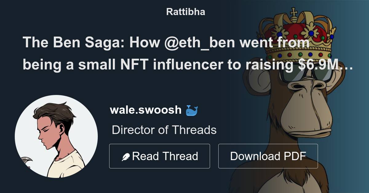 The Ben Saga: How @eth_ben went from being a small NFT influencer to ...