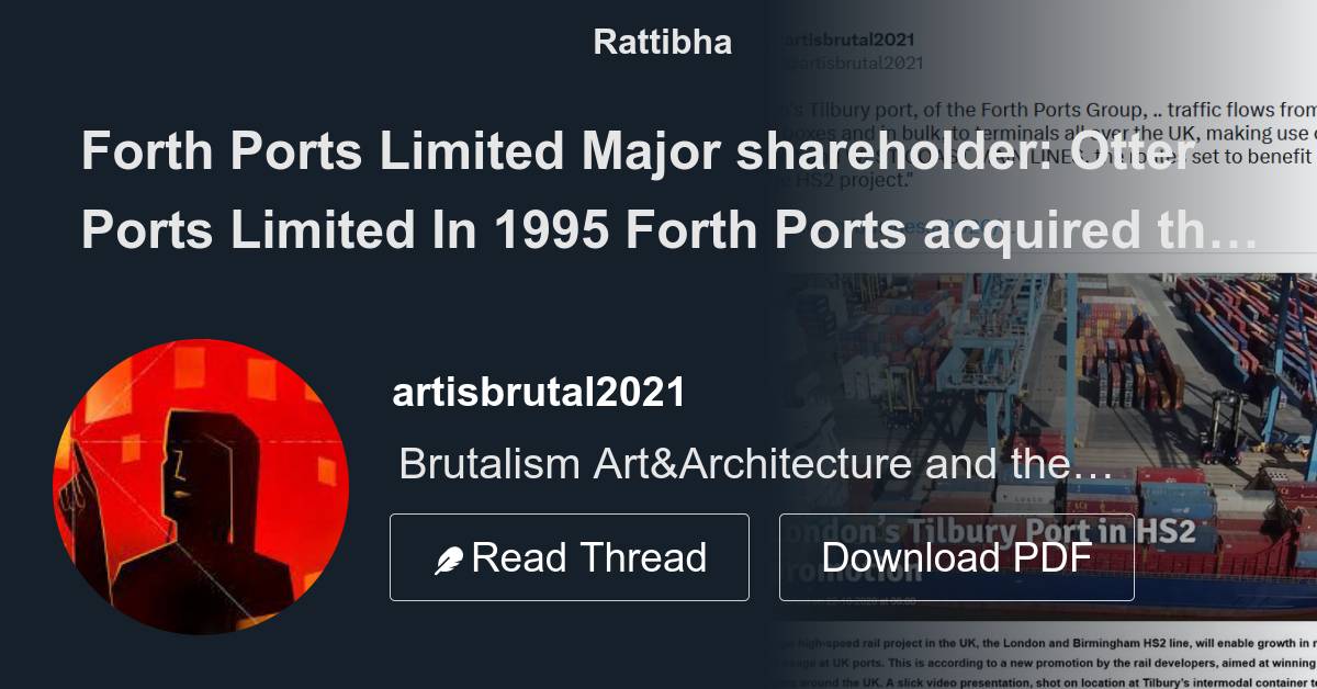 Forth Ports Limited https://t.co/s6GPbTDmRx Major shareholder: Otter Ports Limited - Thread from ...
