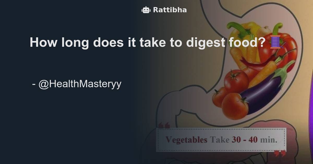 How long does it take to digest food? 🧵 - Thread from Mind Matter ...