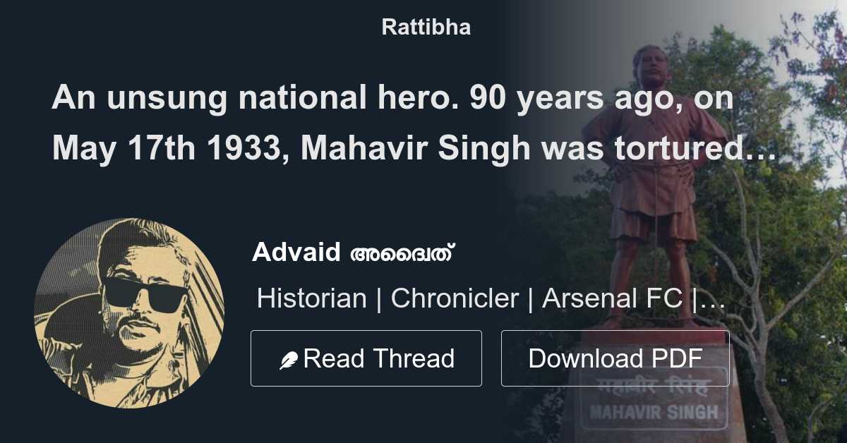 An unsung national hero. 90 years ago, on May 17th 1933, Mahavir Singh ...