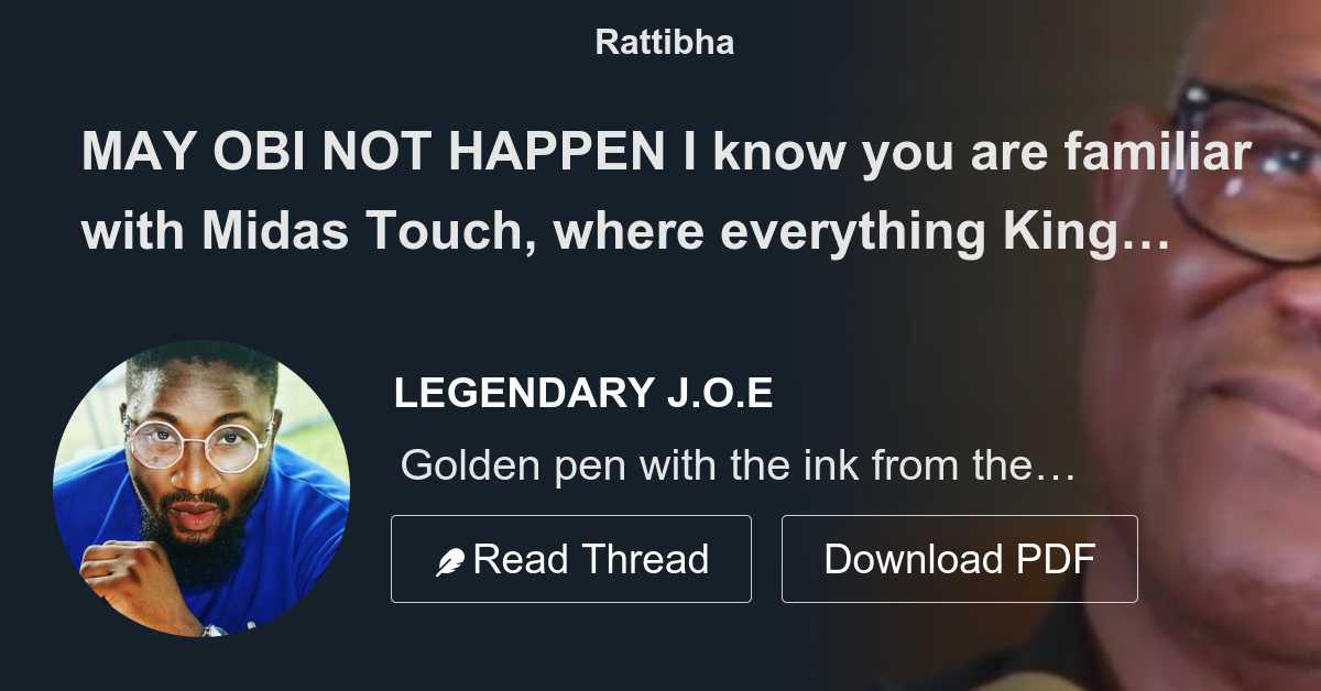 MAY OBI NOT HAPPEN I know you are familiar with Midas Touch, where ...