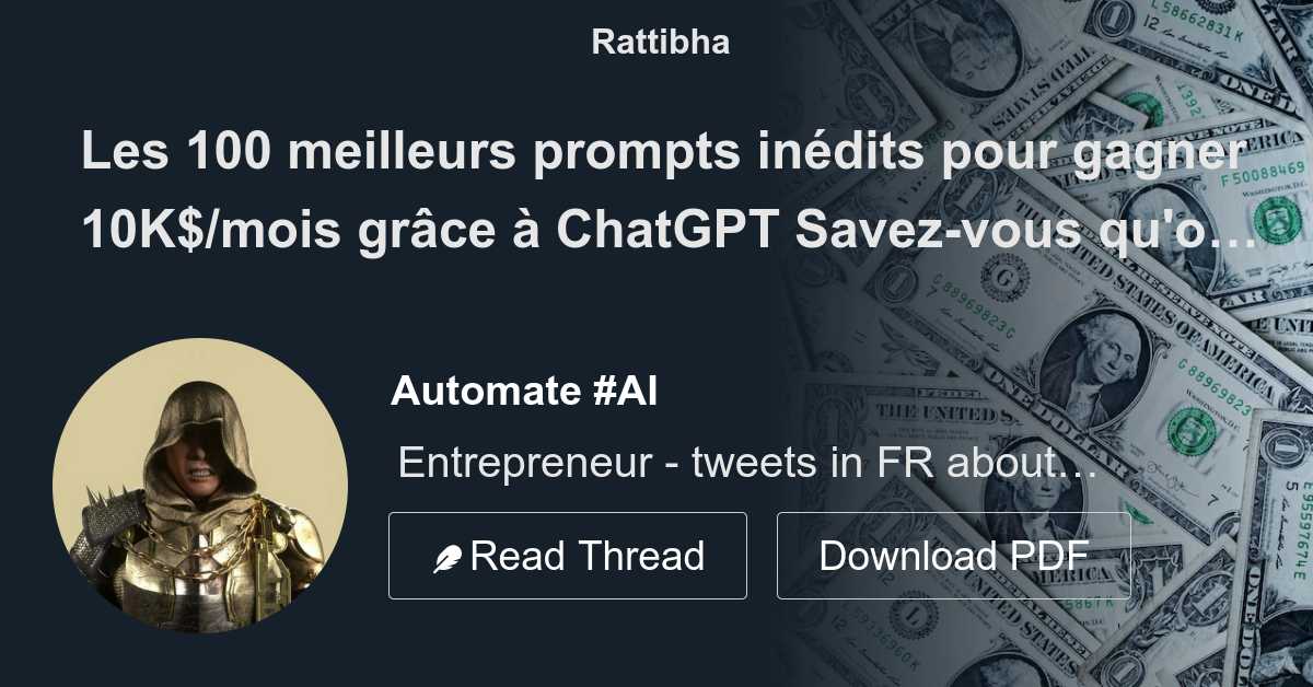 Les 100 meilleurs prompts inédits pour gagner 10K$/mois grâce à ChatGPT ...