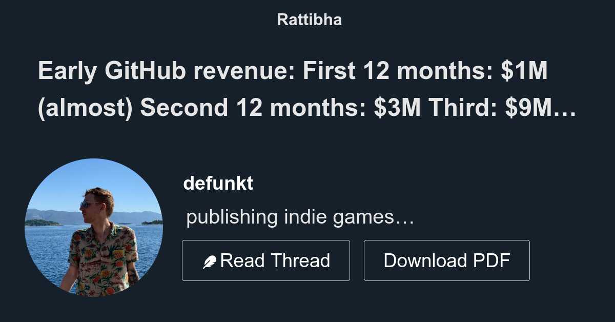Early GitHub revenue: First 12 months: $1M (almost) Second 12 months: $3M Third: $9M - Thread ...