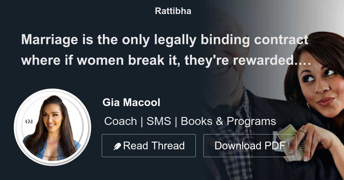 Marriage is the only legally binding contract where if women break it ...