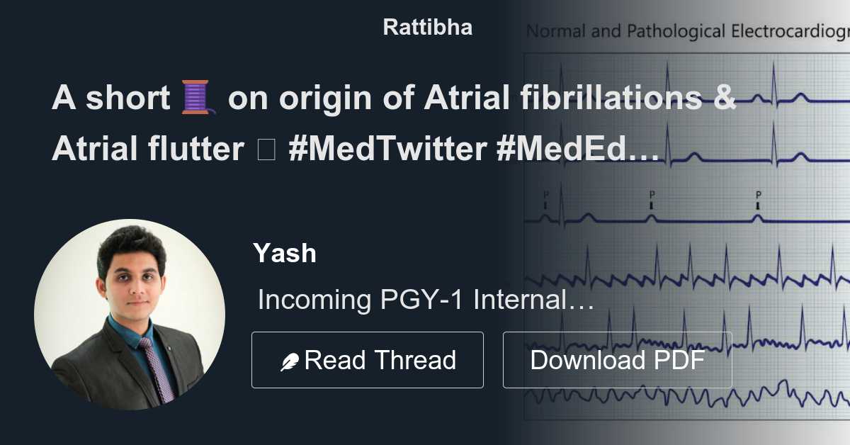 A short 🧵 on origin of Atrial fibrillations & Atrial flutter 🫀 # ...