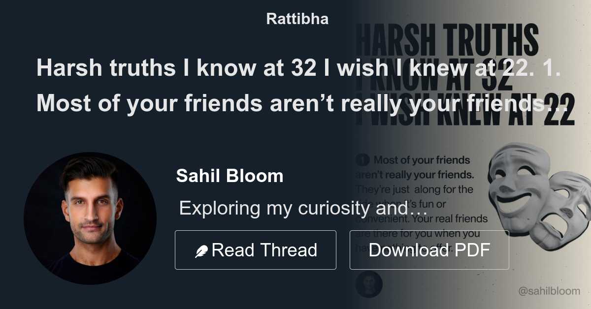 Harsh truths I know at 32 I wish I knew at 22. 1. Most of your friends ...