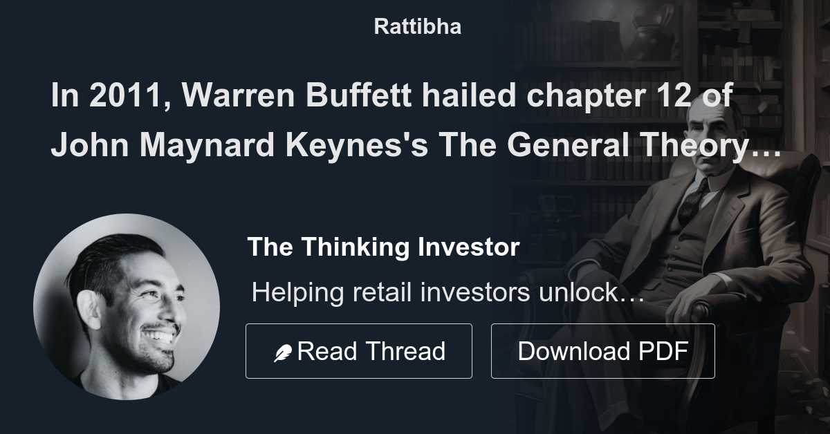 In 2011, Warren Buffett hailed chapter 12 of John Maynard Keynes's The ...