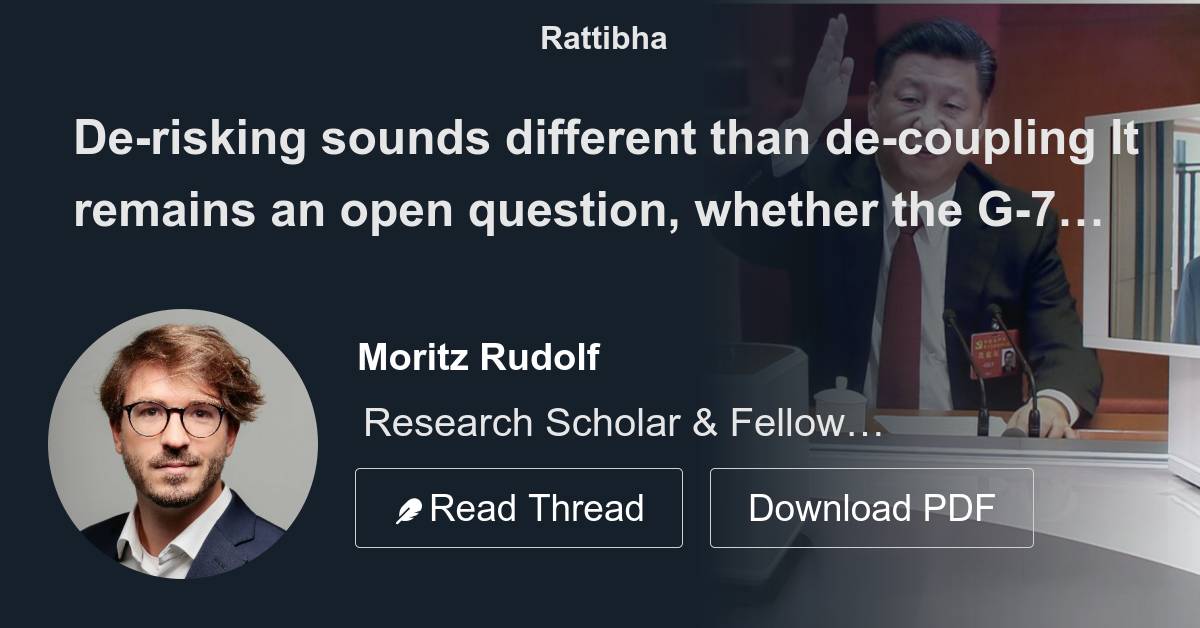 De-risking sounds different than de-coupling It remains an open ...