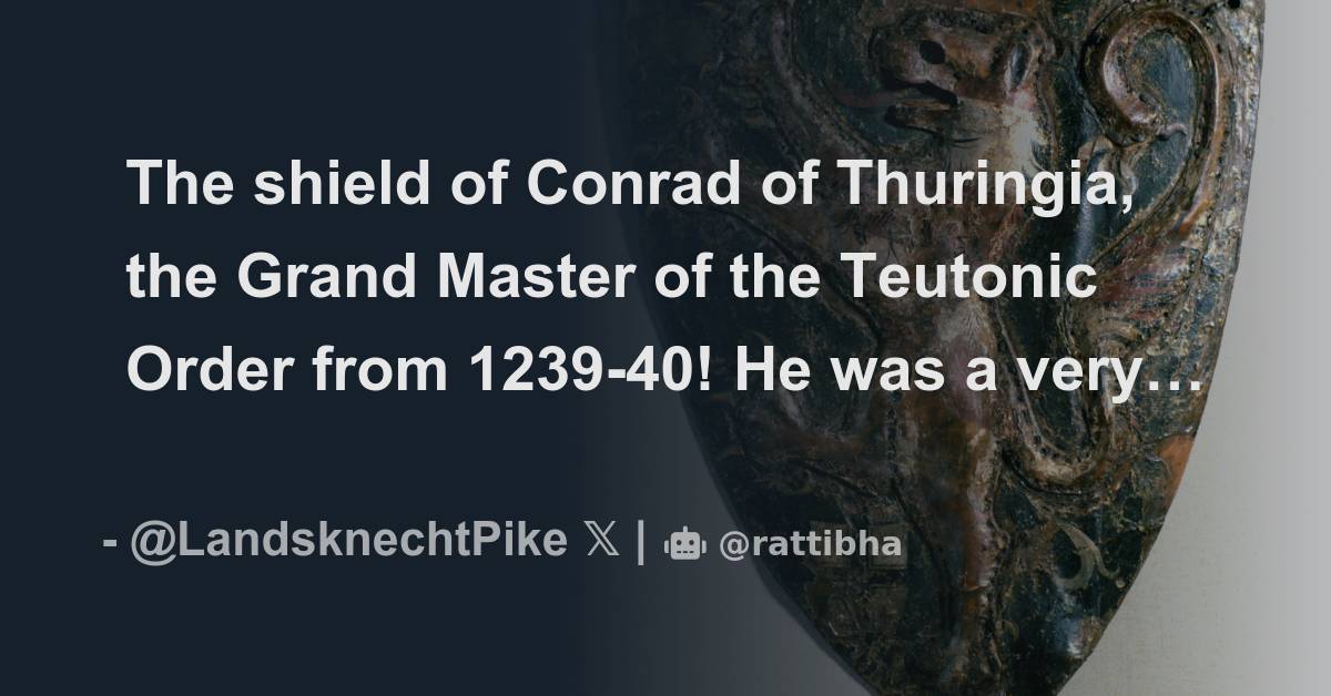 The shield of Conrad of Thuringia, the Grand Master of the Teutonic ...