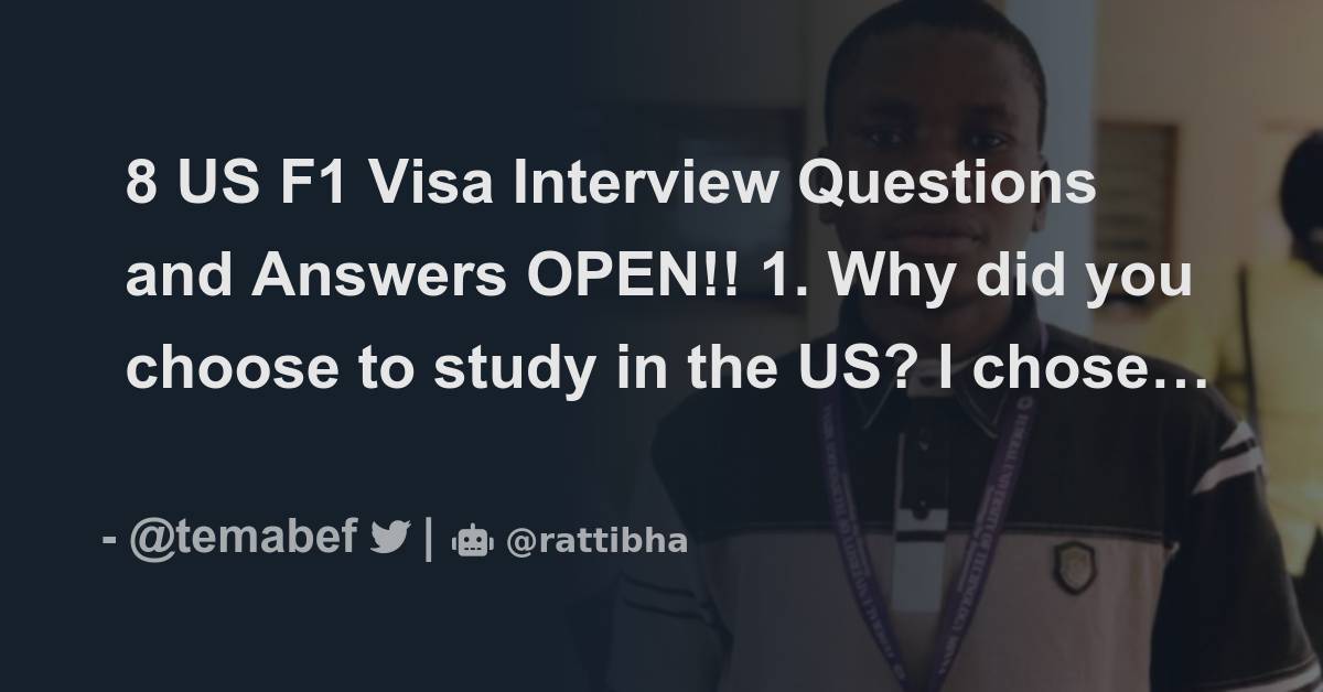 8 US F1 Visa Interview Questions and Answers OPEN!! - Thread from Saheed Kolawole @temabef ...