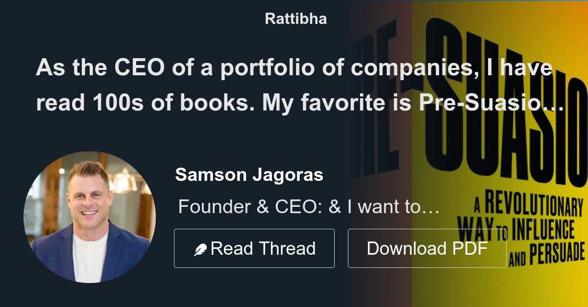 As the CEO of a portfolio of companies, I have read 100s of books. My favorite is Pre-Suasion by ...