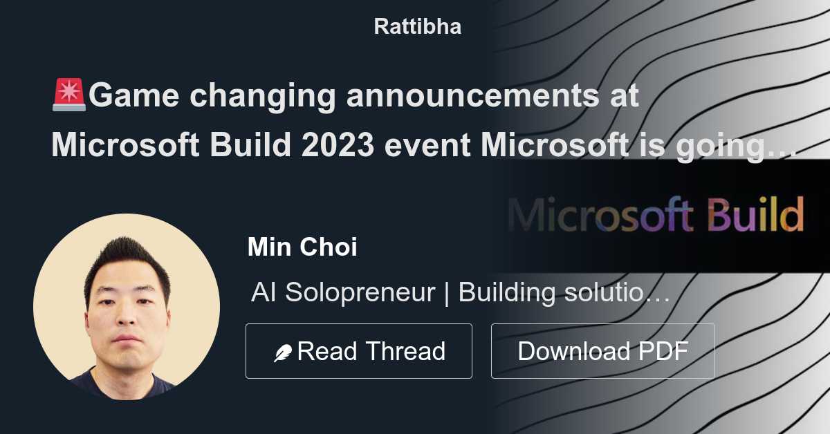 🚨Game changing announcements at Microsoft Build 2023 event Microsoft is going to completely ...