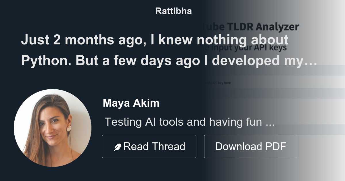 Just 2 months ago, I knew nothing about Python. But a few days ago I developed my first fully ...