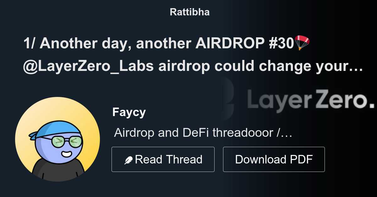1/ Another day, another AIRDROP #30🪂 @LayerZero_Labs airdrop could change your life and offer ...