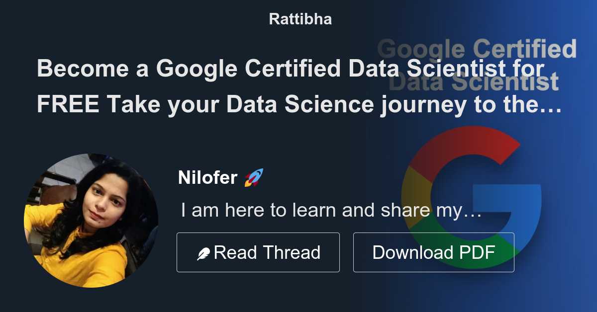 Become a Google Certified Data Scientist for FREE Take your Data Science journey to the next ...