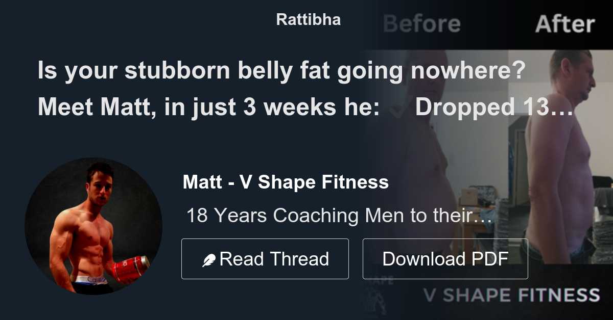 Is your stubborn belly fat going nowhere? Meet Matt, in just 3 weeks he ...