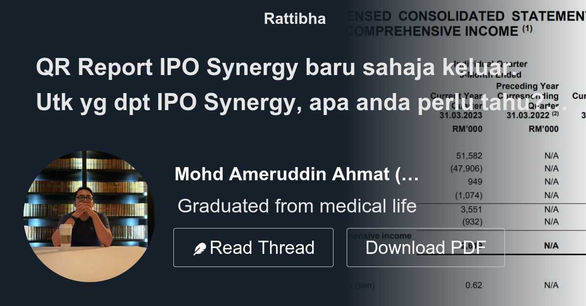 QR Report IPO Synergy baru sahaja keluar. Utk yg dpt IPO Synergy, apa anda perlu tahu? TLDR: 1 ...