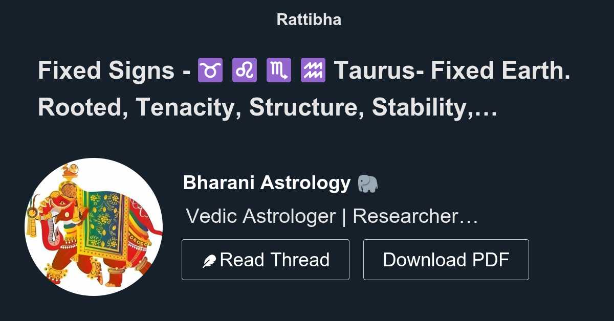 Fixed Signs - ♉ ♌ ♏ ♒ Taurus- Fixed Earth. Rooted, Tenacity, Structure ...
