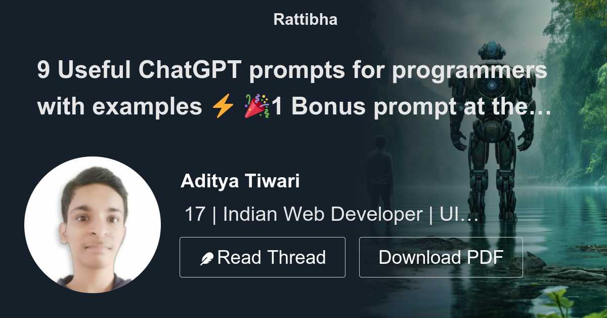 9 Useful ChatGPT prompts for programmers with examples ⚡ 🎉1 Bonus prompt at the end. A thread 🧵 ...