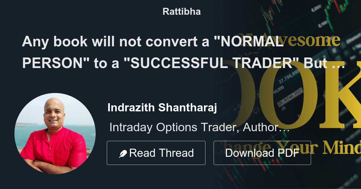 Any book will not convert a "NORMAL PERSON" to a "SUCCESSFUL TRADER" But a good book can show ...