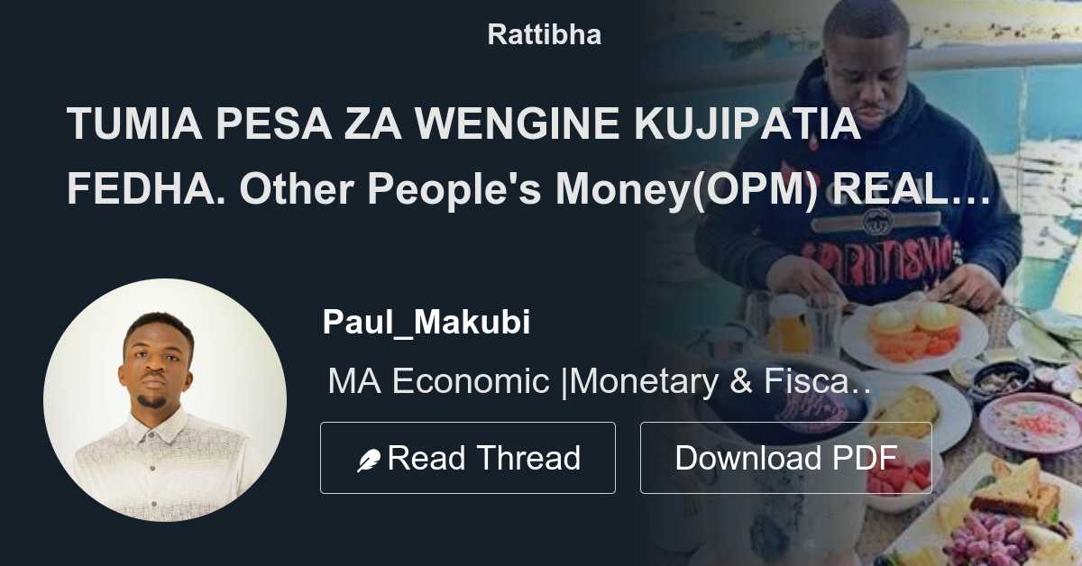 TUMIA PESA ZA WENGINE KUJIPATIA FEDHA. Other People's Money(OPM) REAL ...
