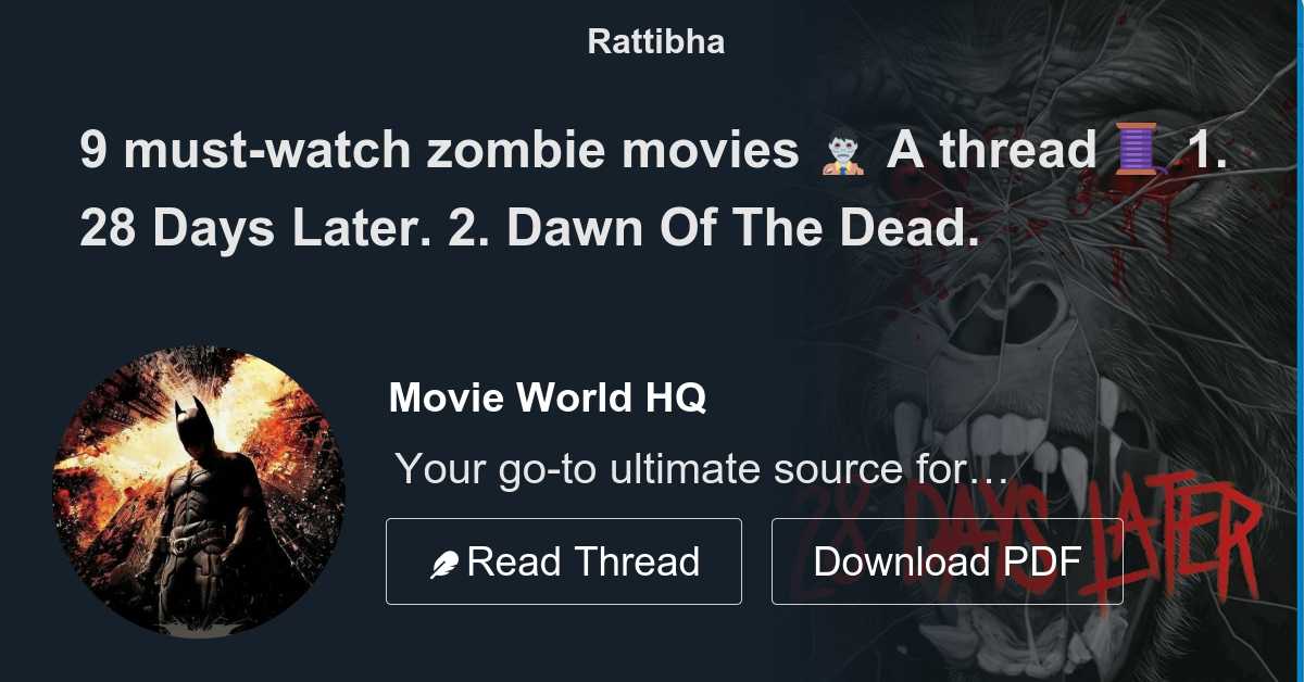 9 must-watch zombie movies 🧟‍♂️ A thread 🧵 1. 28 Days Later. - Thread ...