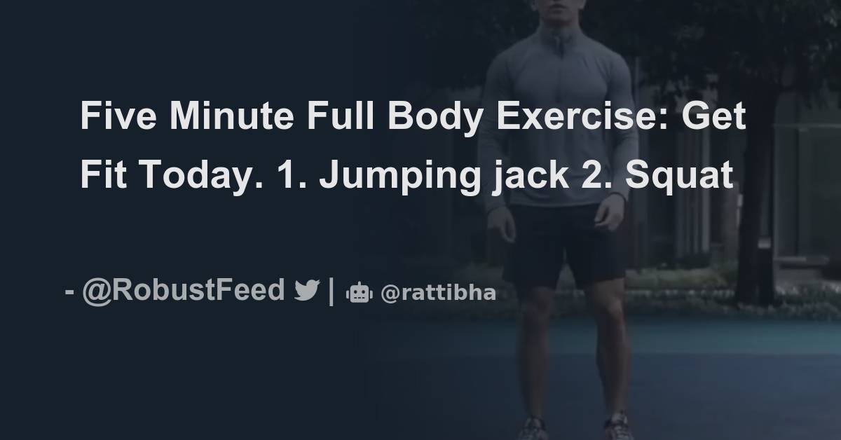 Five Minute Full Body Exercise: Get Fit Today. 1. Jumping jack - Thread ...