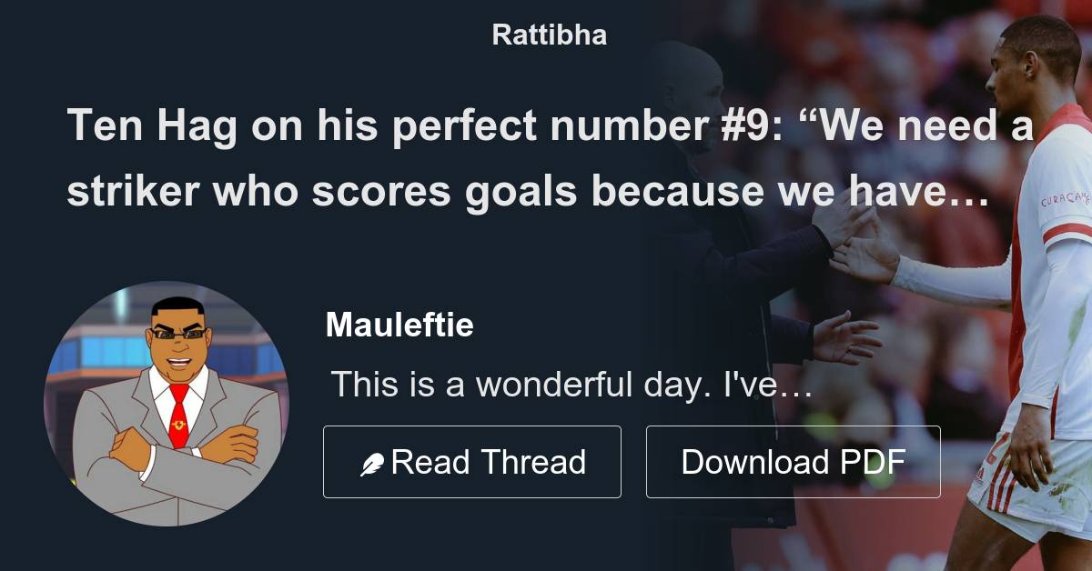 Ten Hag on his perfect number #9: “We need a striker who scores goals ...