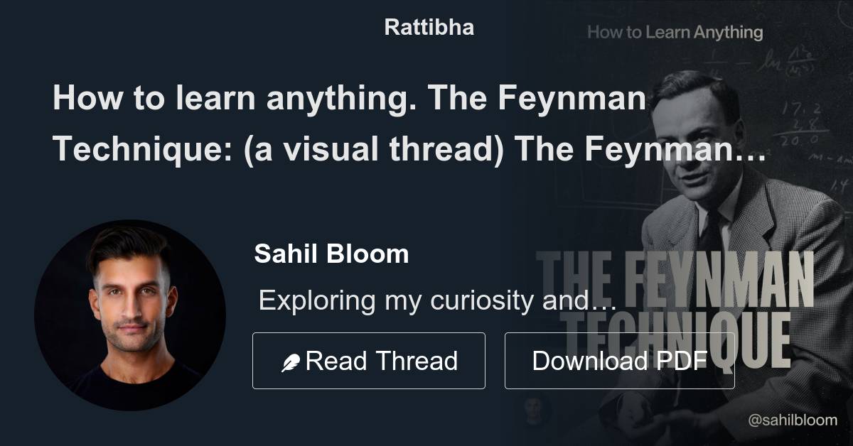 How to learn anything. The Feynman Technique: (a visual thread) - Thread from Sahil Bloom ...