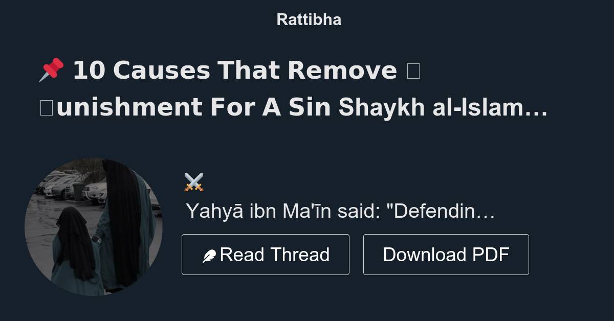 📌 𝟭𝟬 𝗖𝗮𝘂𝘀𝗲𝘀 𝗧𝗵𝗮𝘁 𝗥𝗲𝗺𝗼𝘃𝗲 𝗣𝘂𝗻𝗶𝘀𝗵𝗺𝗲𝗻𝘁 𝗙𝗼𝗿 𝗔 𝗦𝗶𝗻 Shaykh al-Islam Ibn Taymiyyah, may Allah have mercy ...