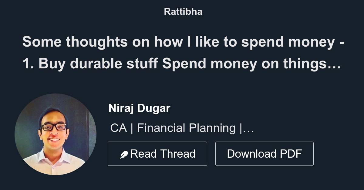 Some thoughts on how I like to spend money - 1. Buy durable stuff Spend ...