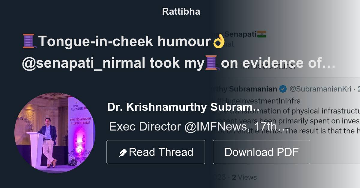 🧵Tongue-in-cheek humour👌 @senapati_nirmal took my🧵on evidence of ...