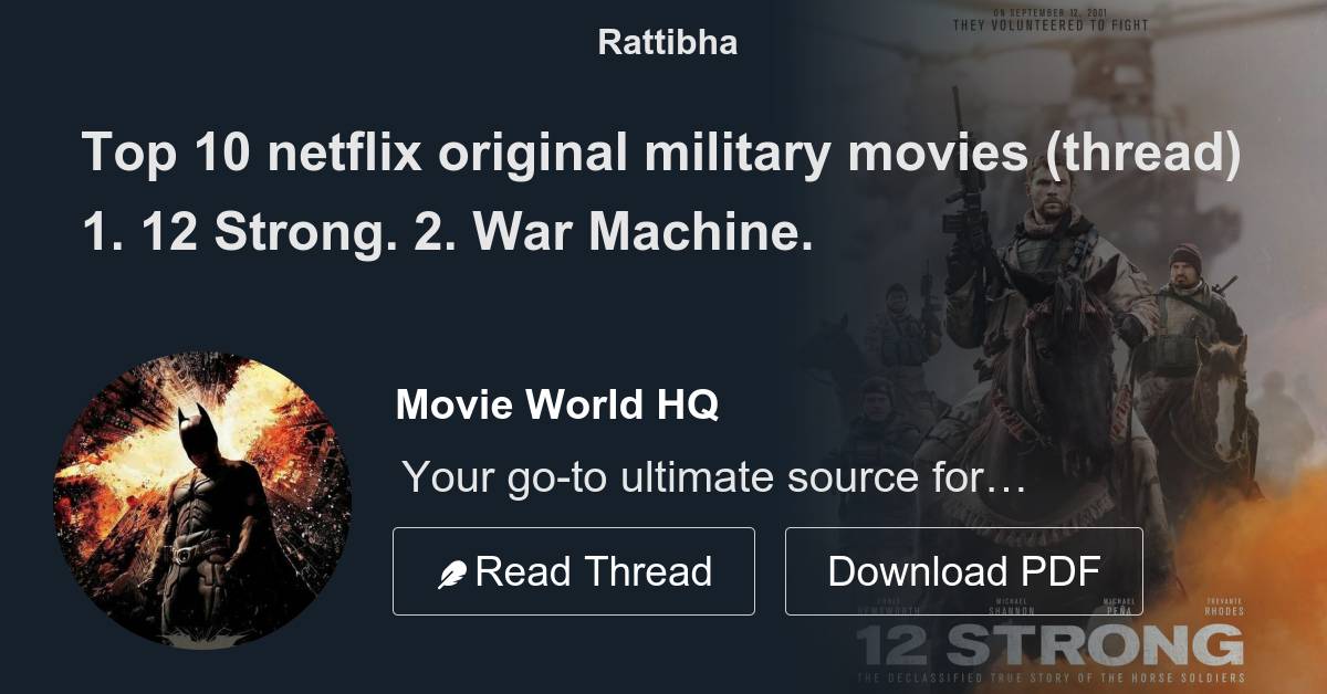 Top 10 netflix original military movies (thread) 1. 12 Strong. - Thread ...