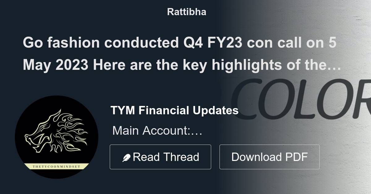 Go fashion conducted Q4 FY23 con call on 5 May 2023 Here are the key highlights of the call 👇👇👇 ...