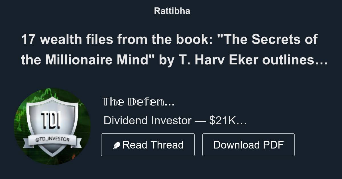 17 wealth files from the book: "The Secrets of the Millionaire Mind" by T. Harv Eker outlines a ...