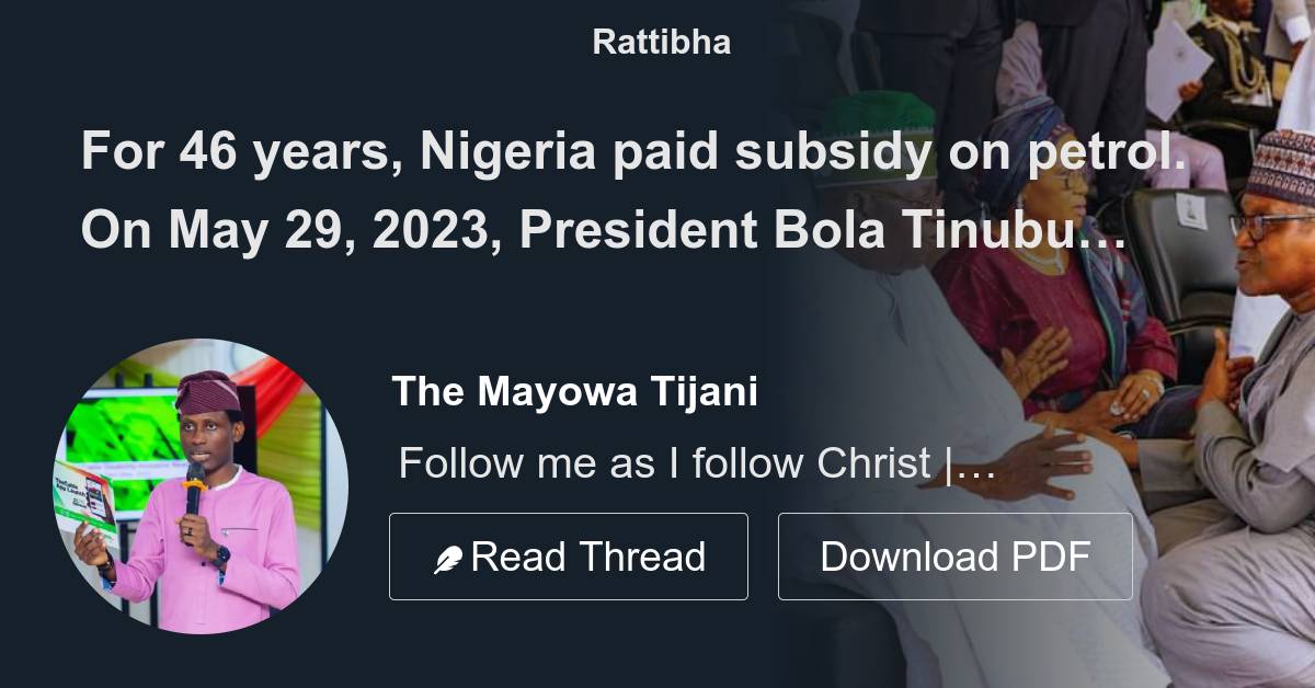 For 46 years, Nigeria paid subsidy on petrol. On May 29, 2023, President Bola Tinubu declared an ...