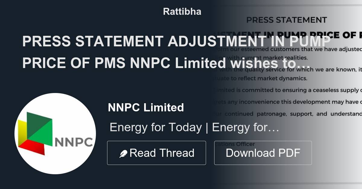 PRESS STATEMENT ADJUSTMENT IN PUMP PRICE OF PMS NNPC Limited wishes to inform our esteemed ...