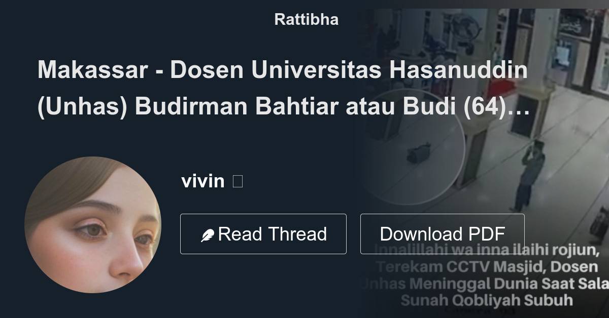 Makassar - Dosen Universitas Hasanuddin (Unhas) Budirman Bahtiar atau Budi (64) meninggal dunia ...