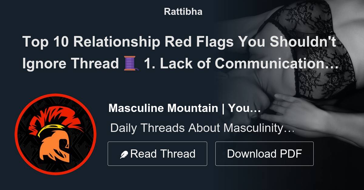 Top 10 Relationship Red Flags You Shouldn't Ignore Thread 🧵 - Thread ...