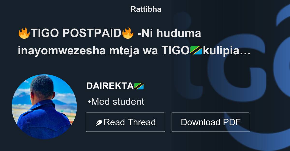 🔥TIGO POSTPAID🔥 -Ni huduma inayomwezesha mteja wa TIGO🇹🇿kulipia huduma ...
