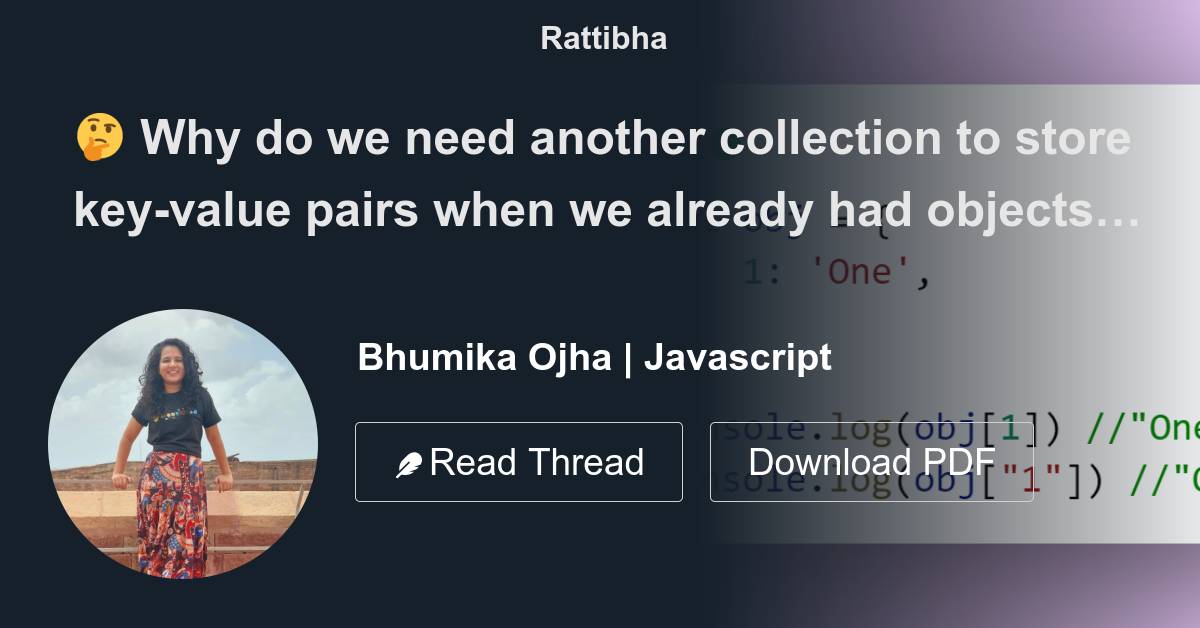 🤔 Why do we need another collection to store key-value pairs when we already had objects in # ...
